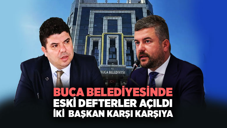 Buca Belediyesinde Eski Defterler Açıldı Görkem Duman ve Erhan Kılıç ...